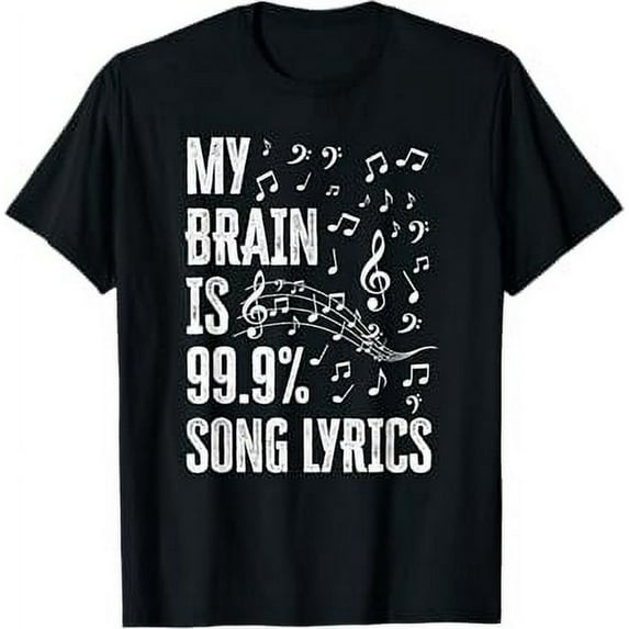 My Brain Is 99% Song Lyrics Funny Singer Music Lover T-Shirt - Walmart.com
