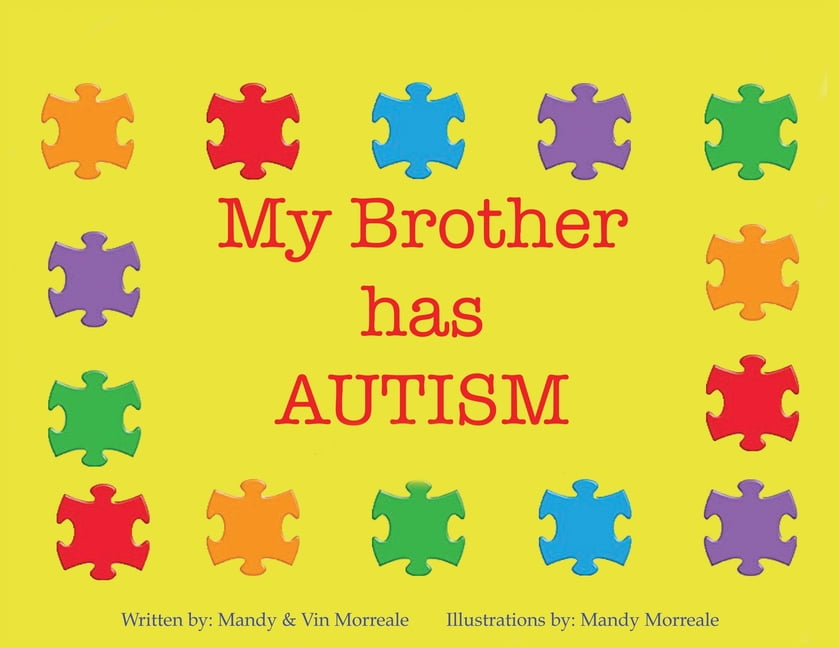 My Brother Has Autism (Paperback) - Walmart.com