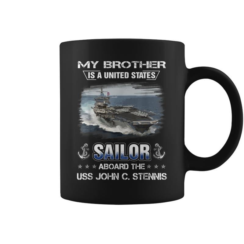 My Brother Is A Sailor Aboard The Uss John C Stennis Cvn 74 Coffee Mugs ...