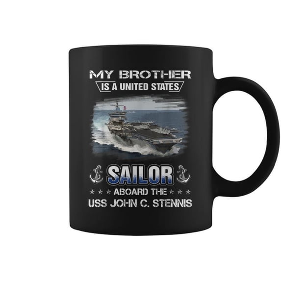 My Brother Is A Sailor Aboard The Uss John C Stennis Cvn 74 Coffee Mugs ...