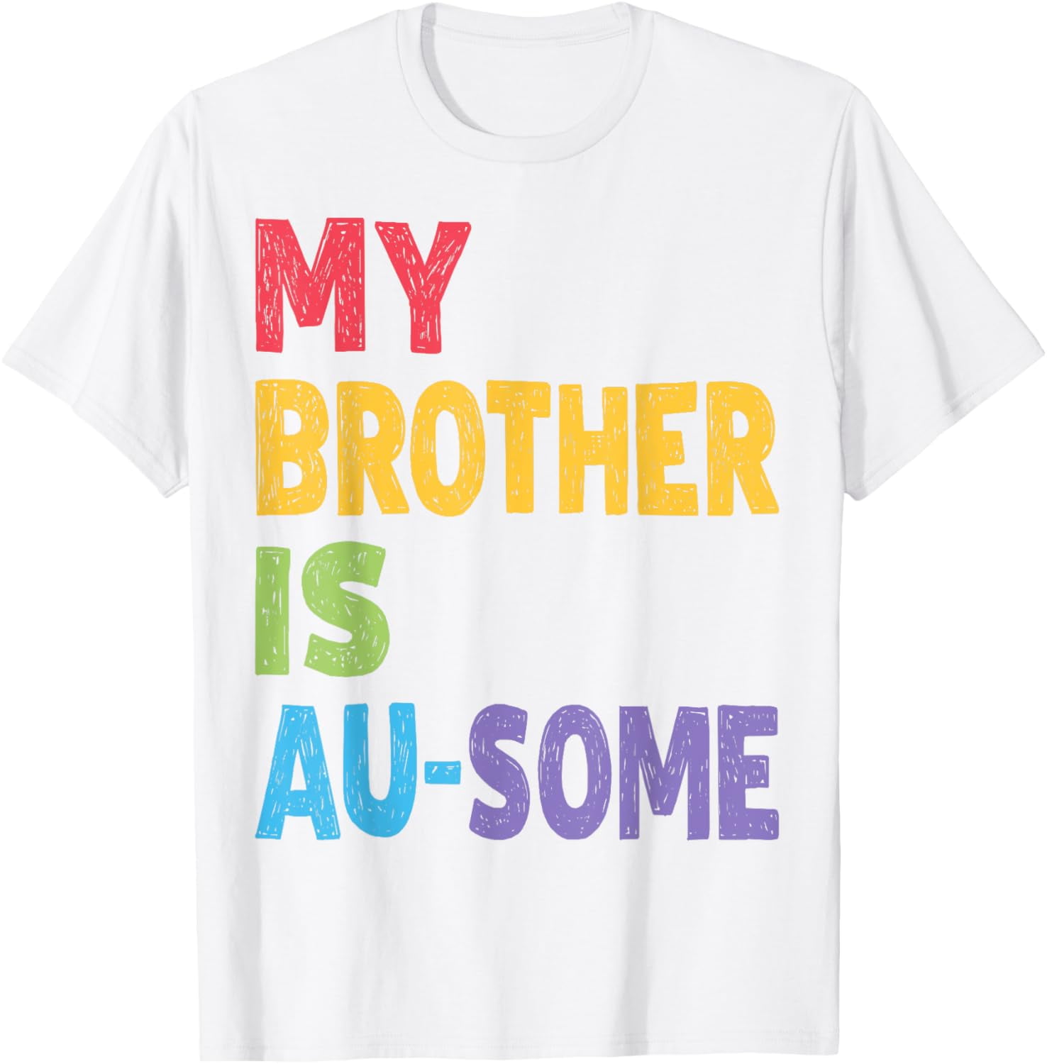 My Brother Is Au-Some Sister Autistic Kids Autism Awareness T-Shirt ...