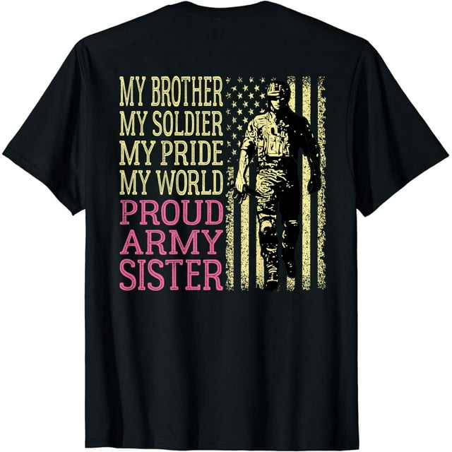 My Brother Is My Soldier Hero Proud Army Sister Military Sis T-Shirt ...