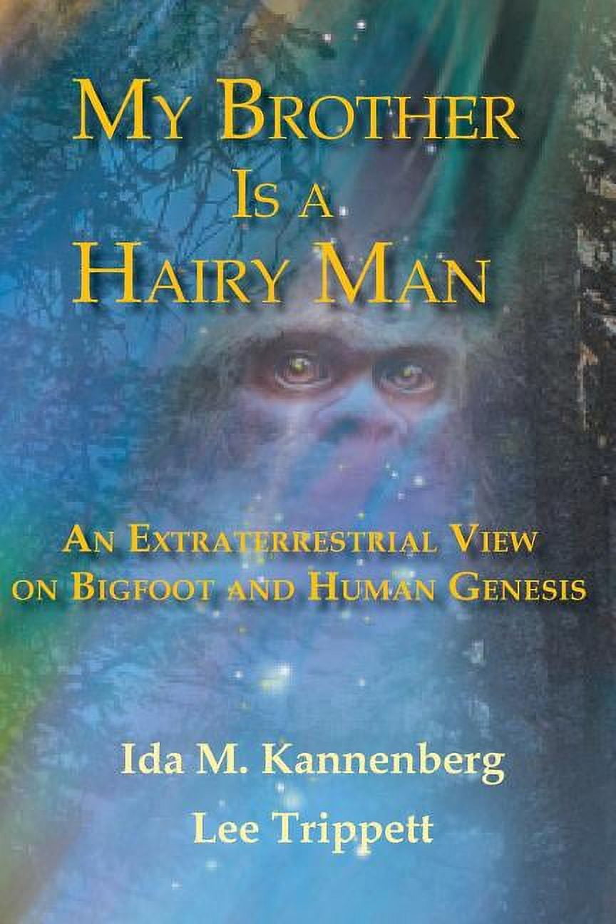My Brother Is a Hairy Man: The Search for Bigfoot - Walmart.com