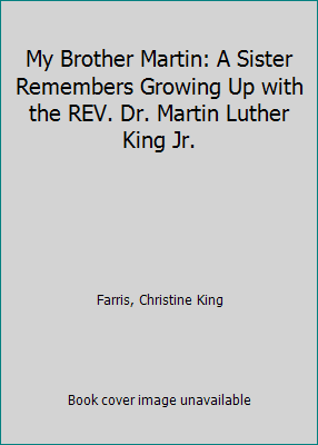 Pre-Owned My Brother Martin: A Sister Remembers Growing Up with the Rev ...
