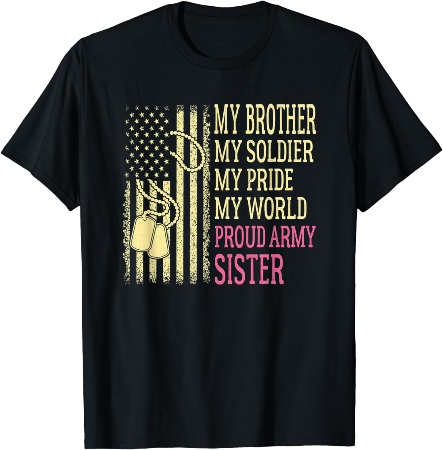 My Brother My Soldier Proud Army Sister US Military Sibling T-Shirt ...