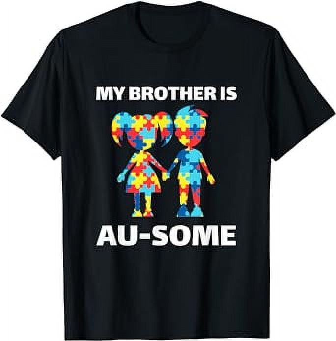 My Brother is Awesome Autism Awareness Siblings Autistic T-Shirt ...