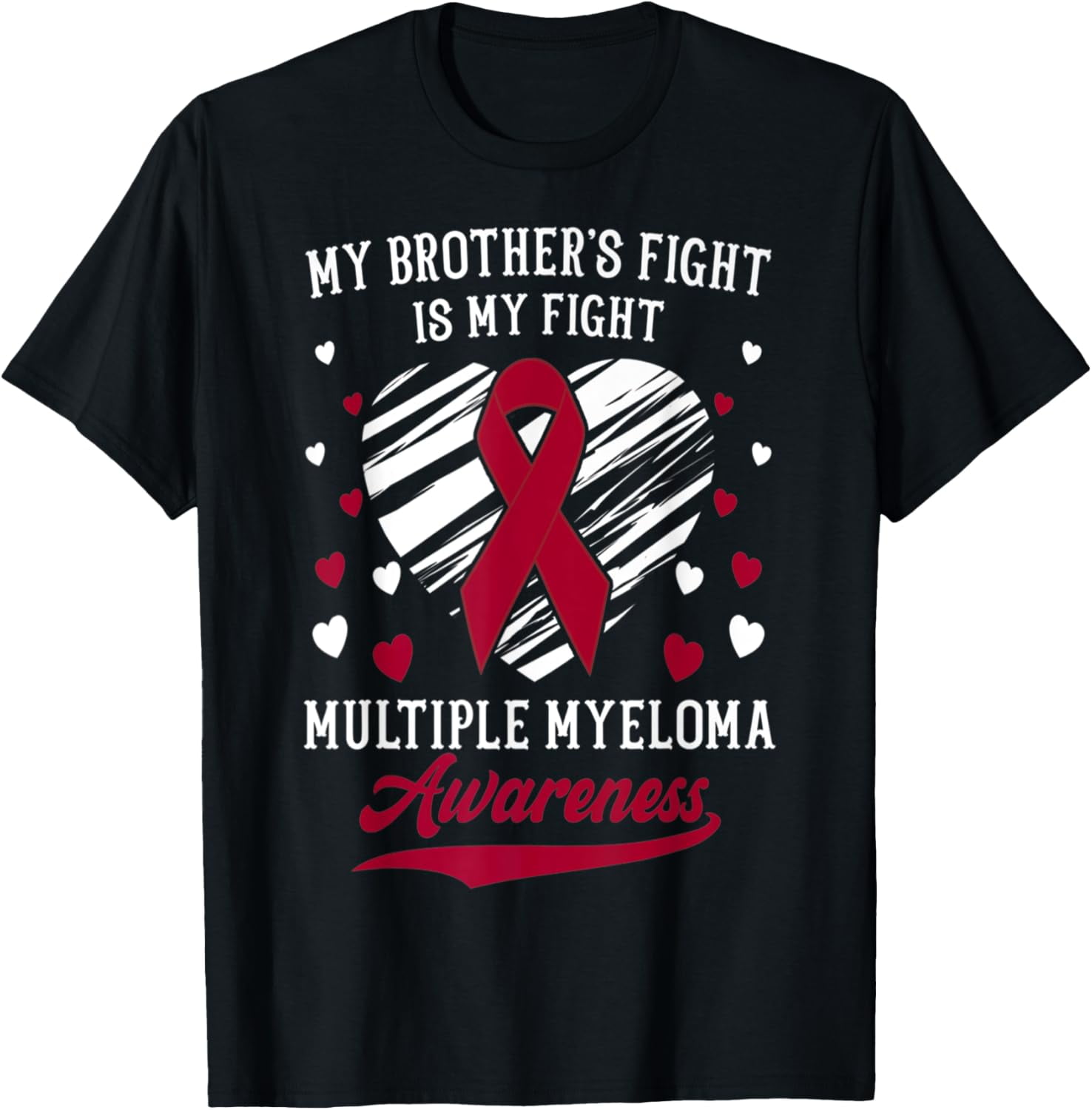 My Brother’s Fight Is My Fight Multiple Myeloma Awareness T-Shirt ...