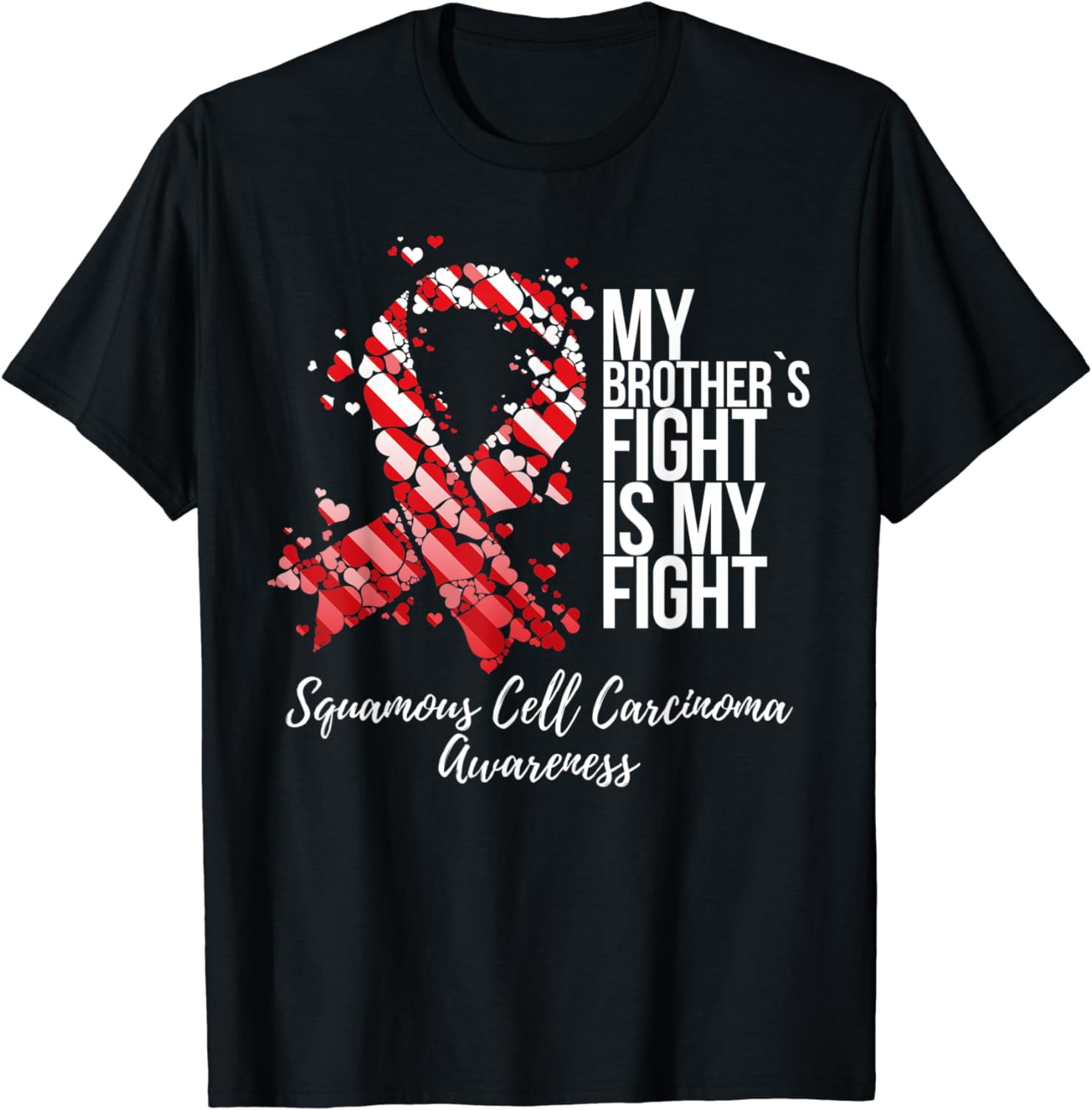 My Brother’s Fight Squamous Cell Carcinoma Awareness T-Shirt - Walmart.com