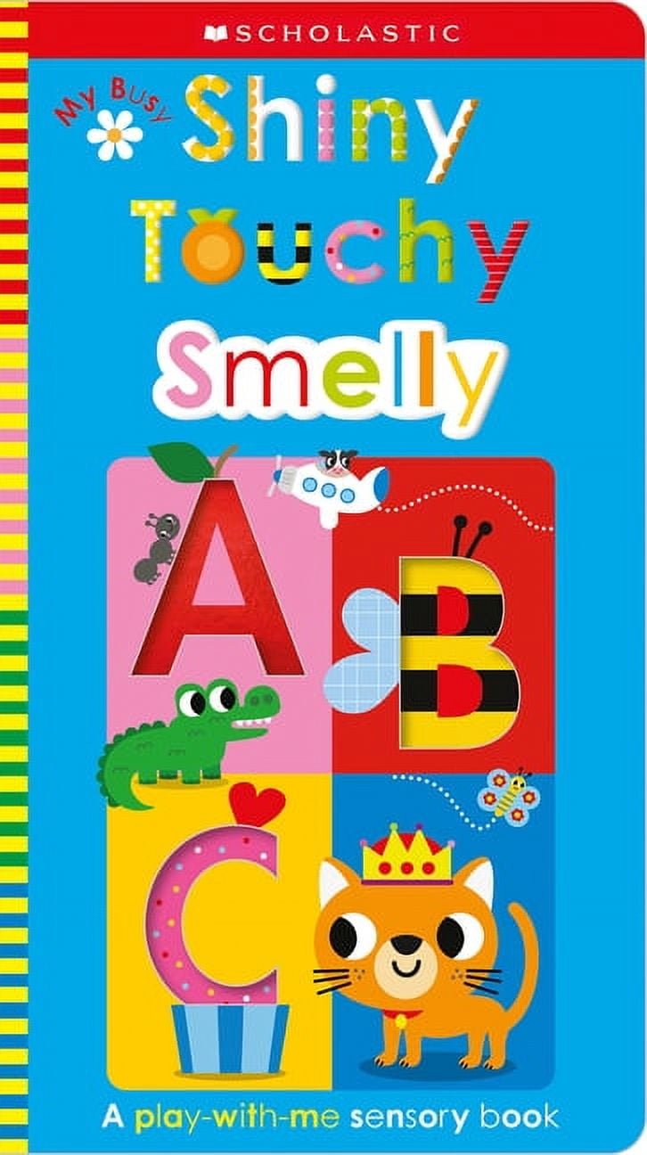 Scholastic Early Learners My Busy Shiny Touchy Smelly Abc: Scholastic ...