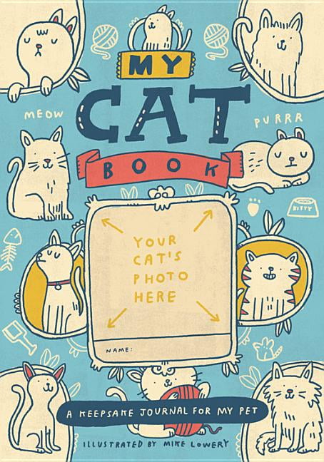 My Cat Book: A Keepsake Journal for My Pet, (Paperback) - Walmart.com