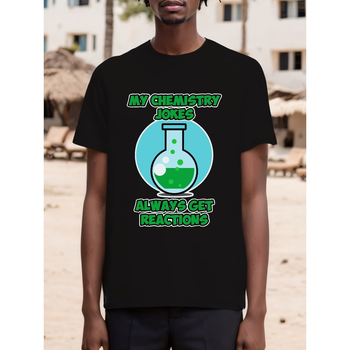 My Chemistry Jokes Always Get Reactions - Lab Humor T-Shirt - Walmart.com