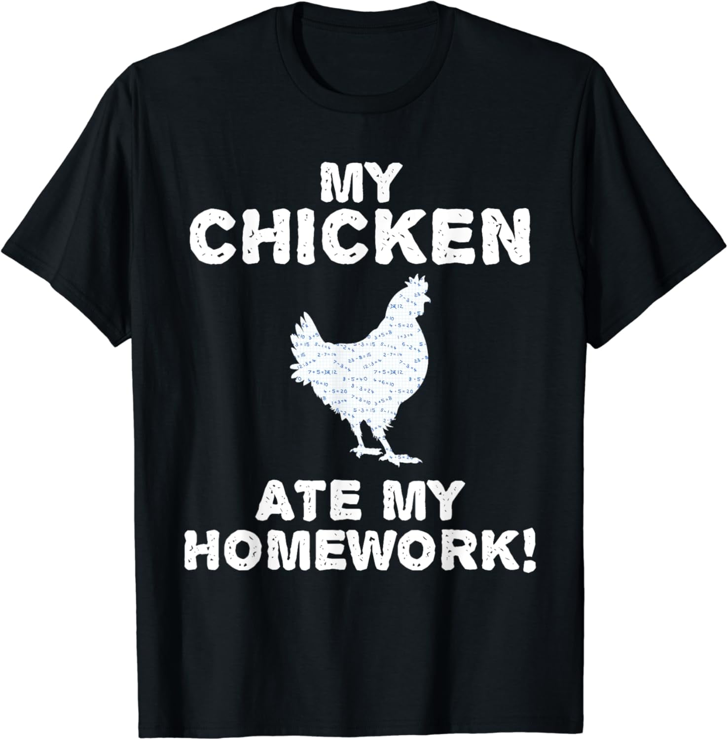 My Chicken Ate My Homework Hen Fowl Back To School Kid T-Shirt ...