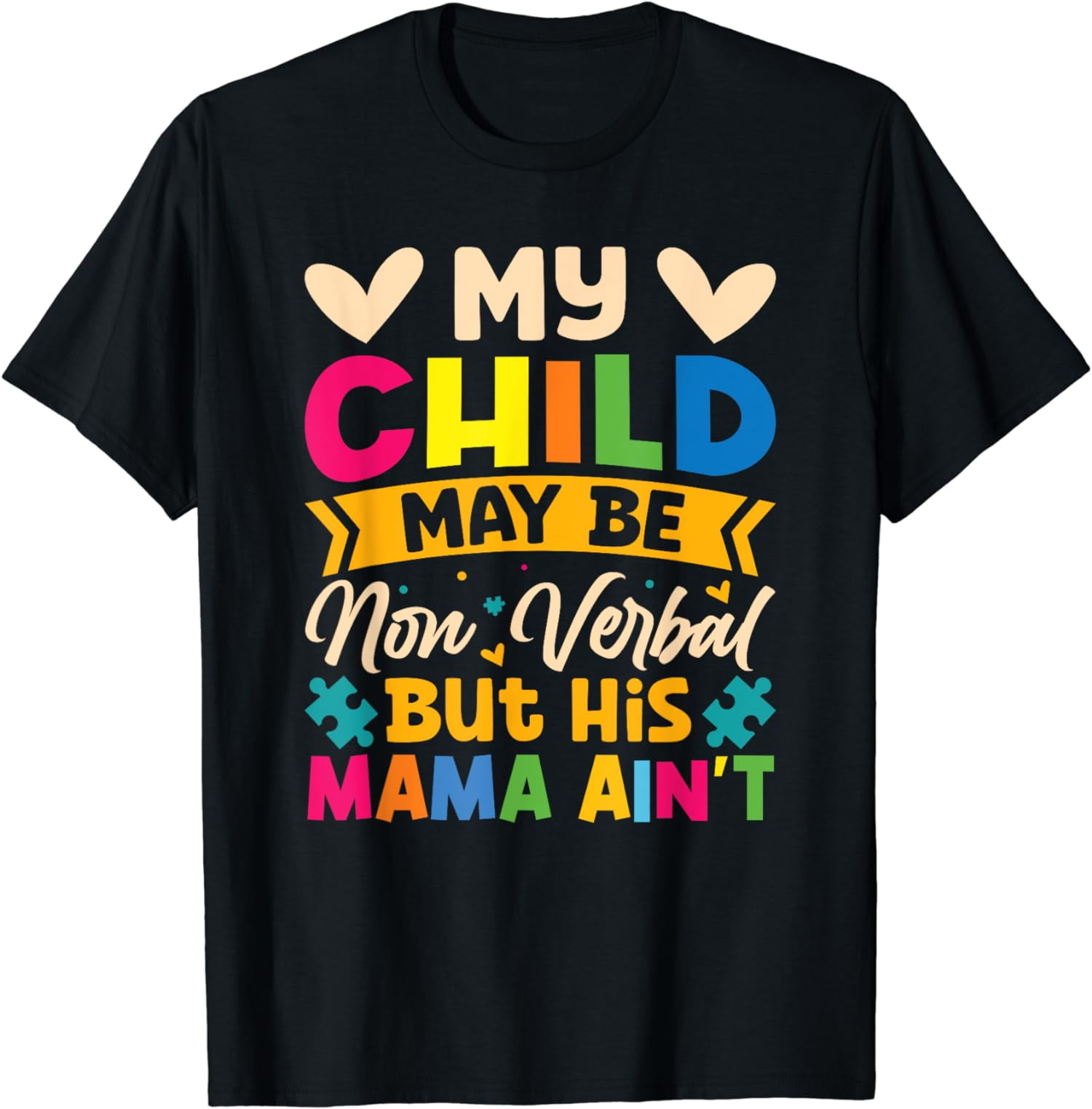 My Child May Be Non-Verbal But His Mama Ain't Autism Mom T-Shirt ...