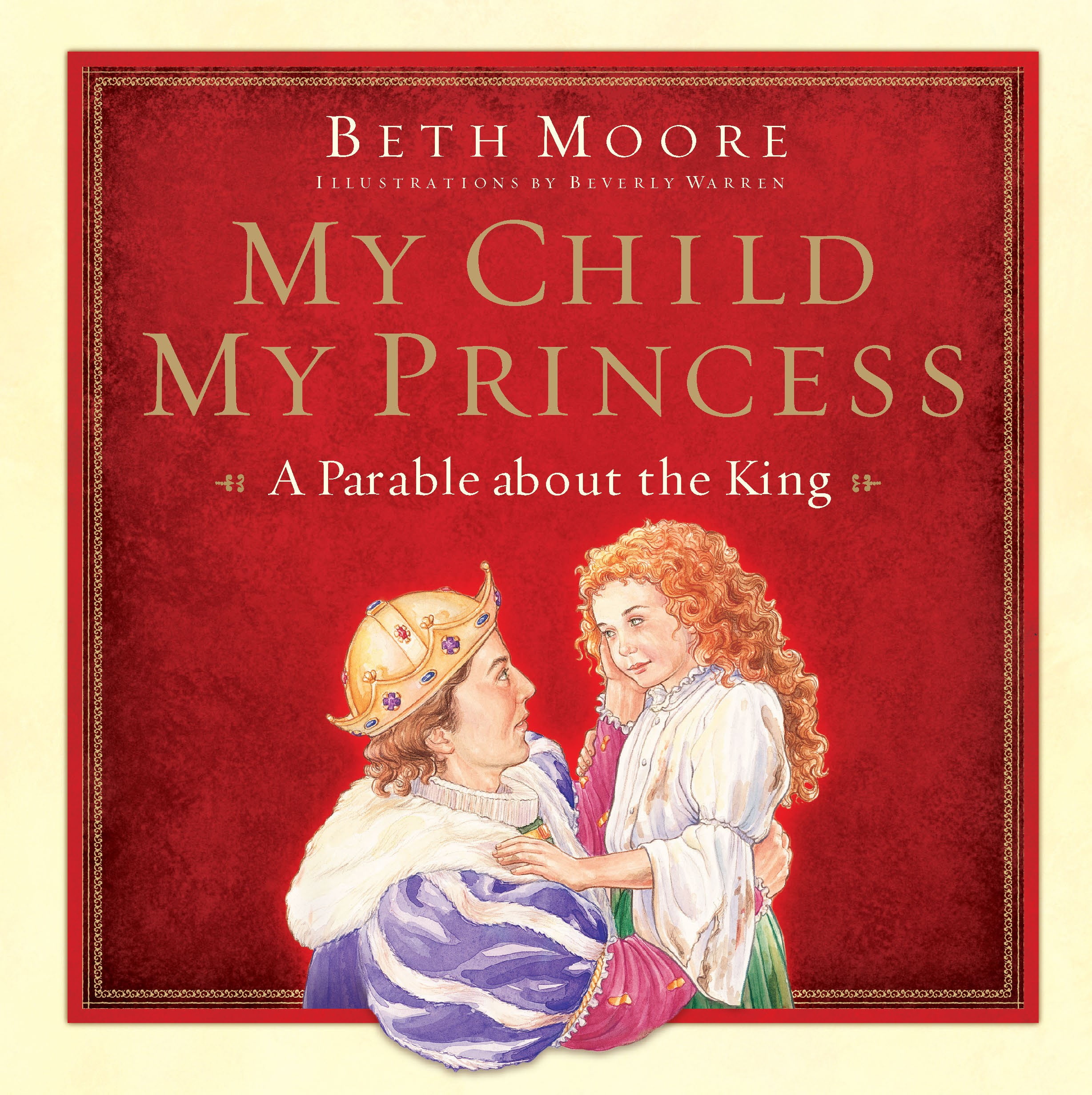 My Child, My Princess : A Parable About the King (Hardcover) - Walmart.com