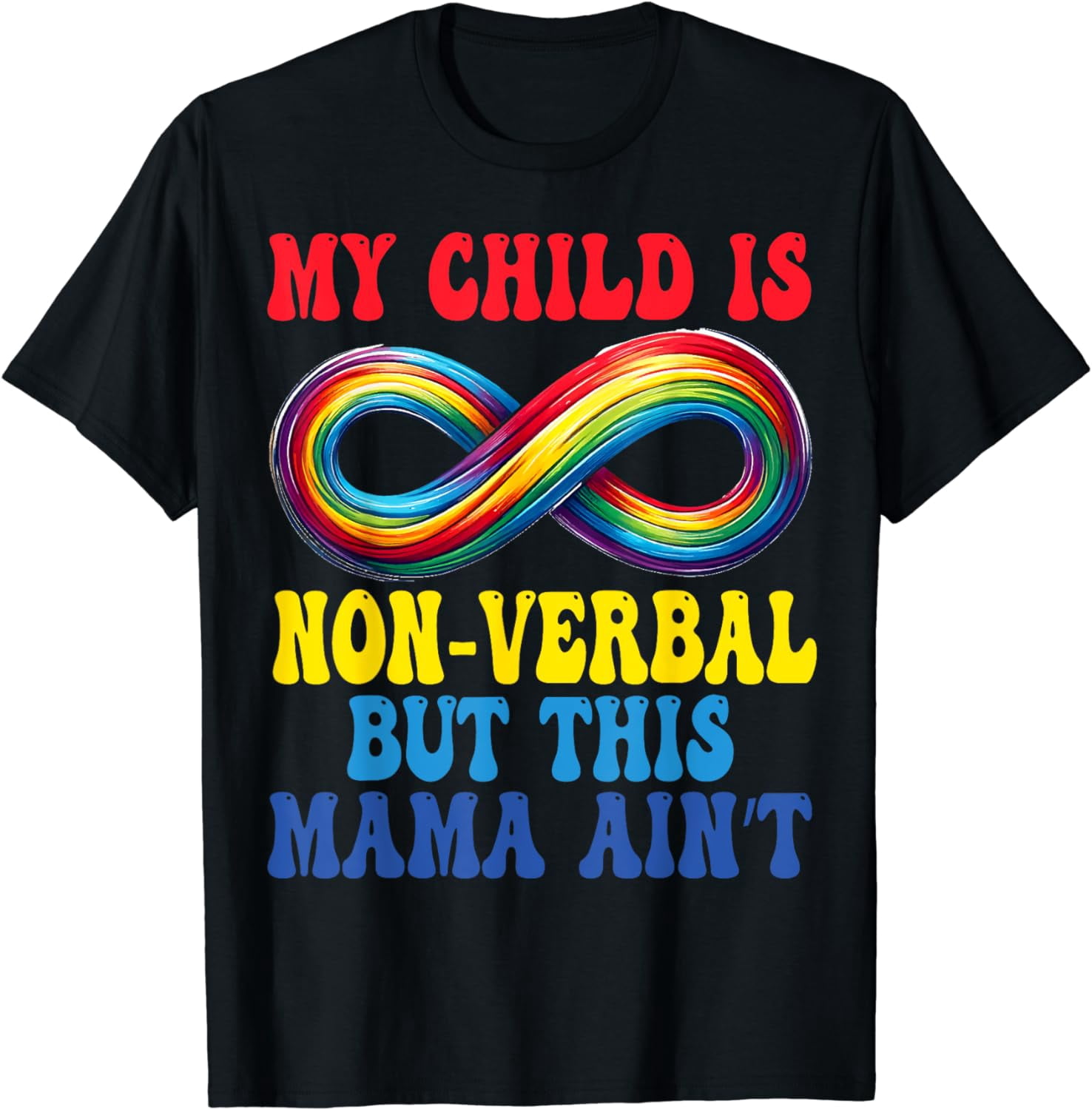My Child Non Verbal But HIs Mama Ain't Autism Awareness Mom T-Shirt ...