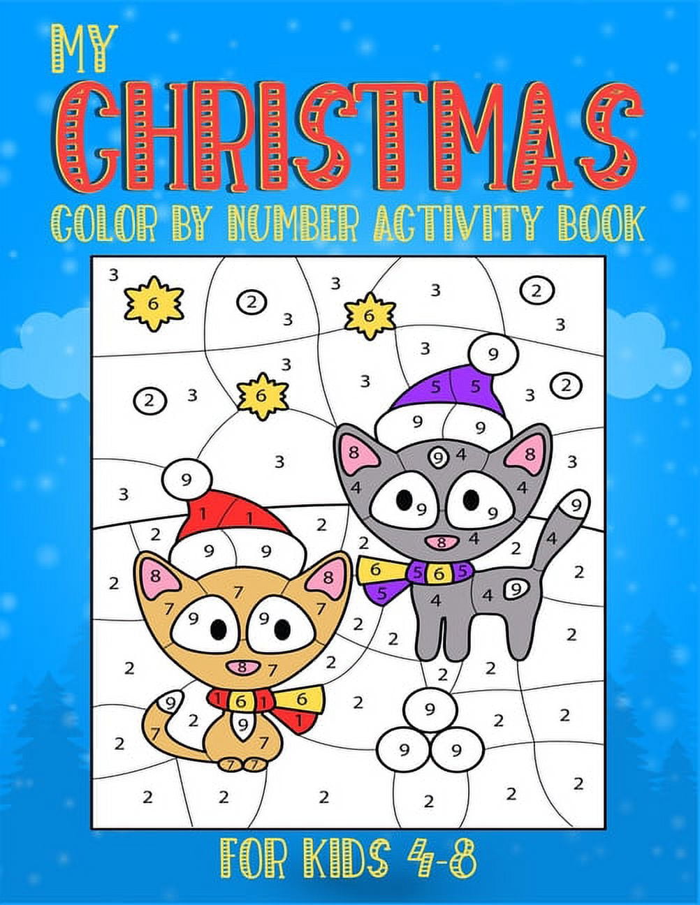 My Christmas Color By Number Activity Book For Kids 4-8 : (4-6, 6-8). A ...