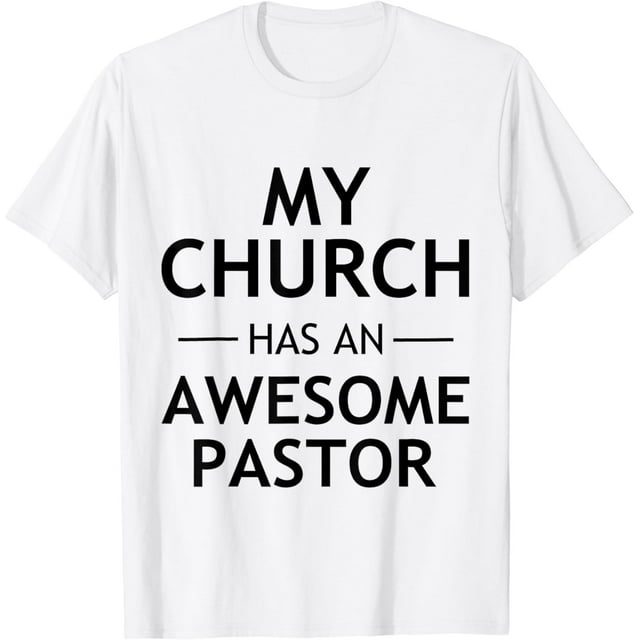 My Church Has an Awesome Pastor Christian T-Shirt - Walmart.com