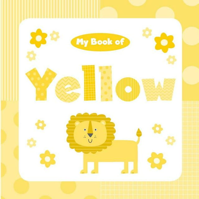 My Color Books: My Book of Yellow (Board book) - Walmart.com