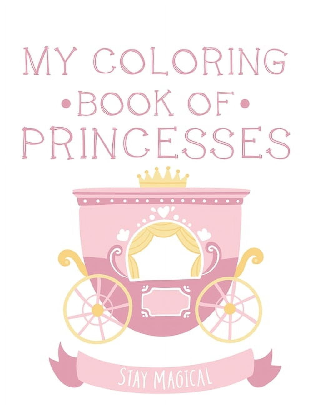My Coloring Book Of Princesses: Princess Coloring And Activity Pages ...
