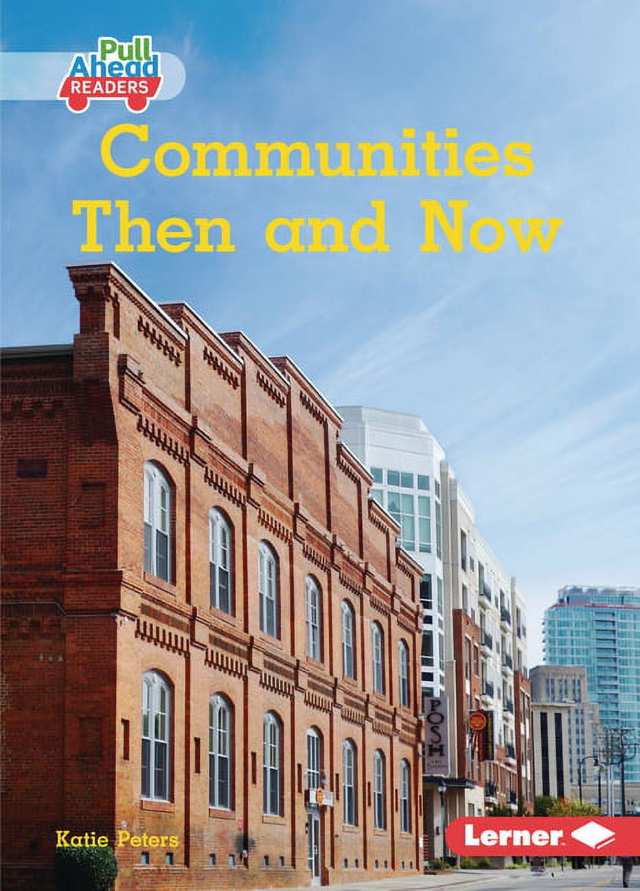 My Community (Pull Ahead Readers -- Nonfiction): Communities Then and ...
