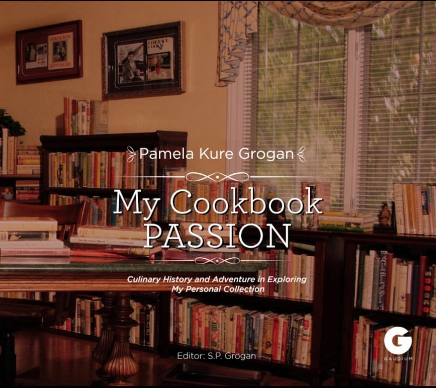 My Cookbook Passion: Culinary History and Adventure in Exploring My ...