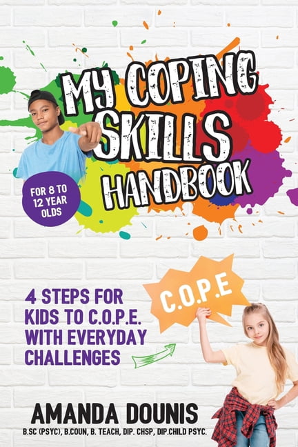 My Coping Skills Handbook: 4 Steps for Kids to C.O.P.E. with Everyday ...