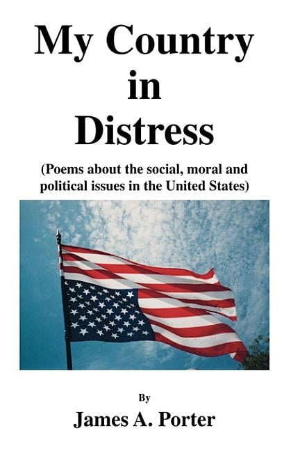 My Country in Distress : Poems About the Social, Moral and Political ...