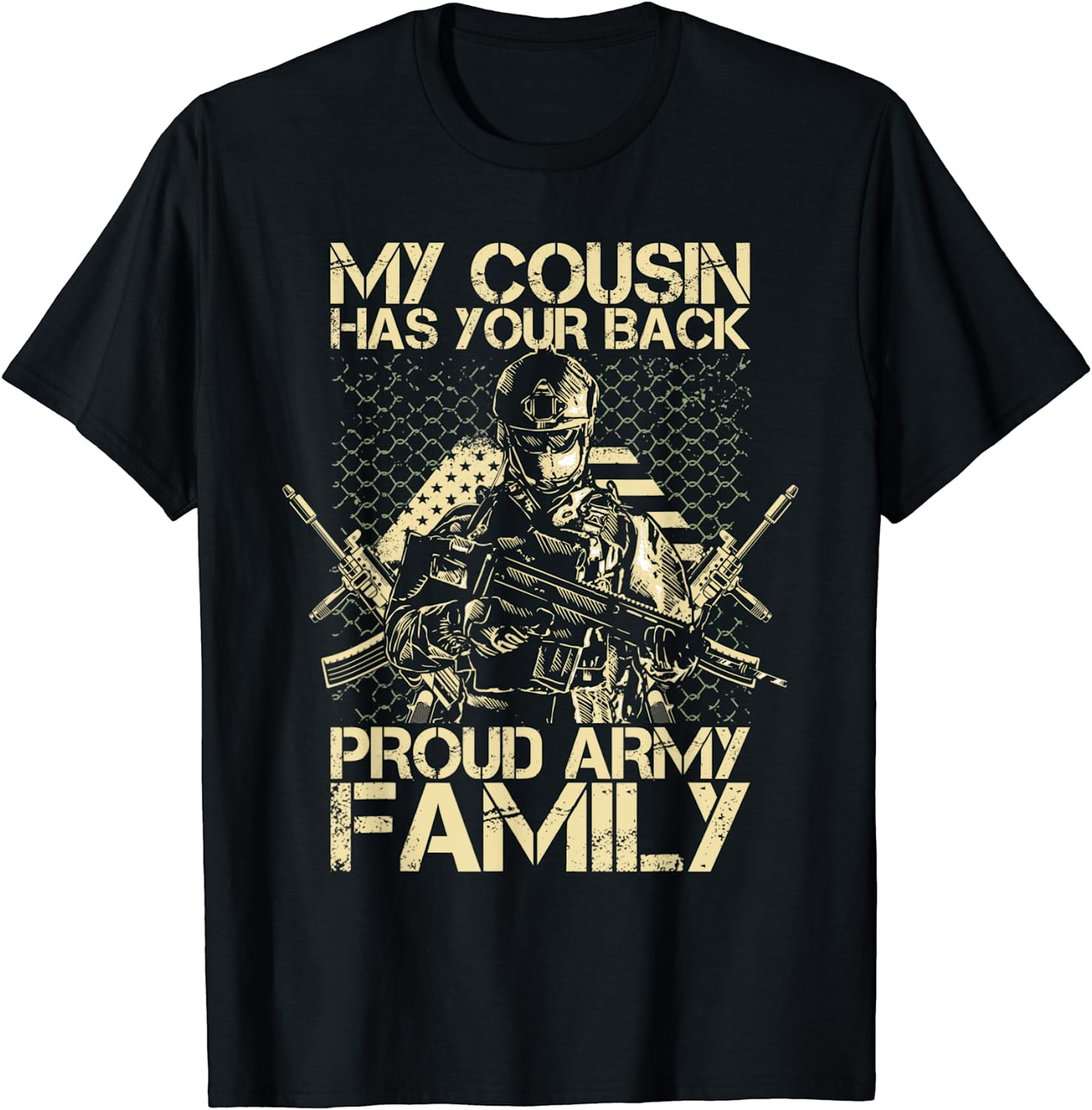 My Cousin Has Your Back Proud Army Family - Military Soldier T-Shirt ...