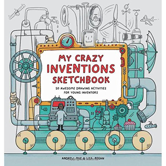 My Amazing Inventions Sketchbook: 50 Awesome Drawing Activities for ...