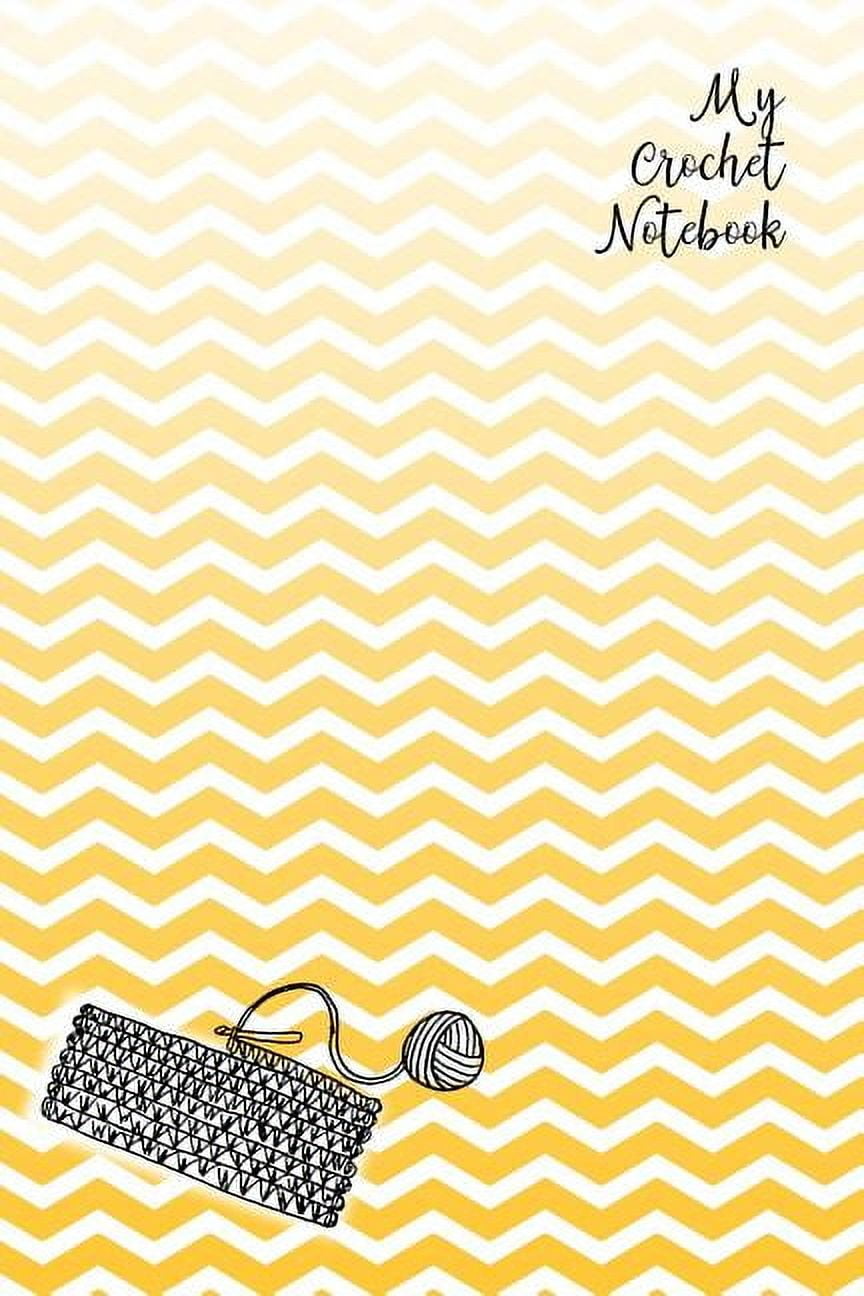 My Crochet Notebook: A Journal for Keeping Those Crocheting Ideas ...