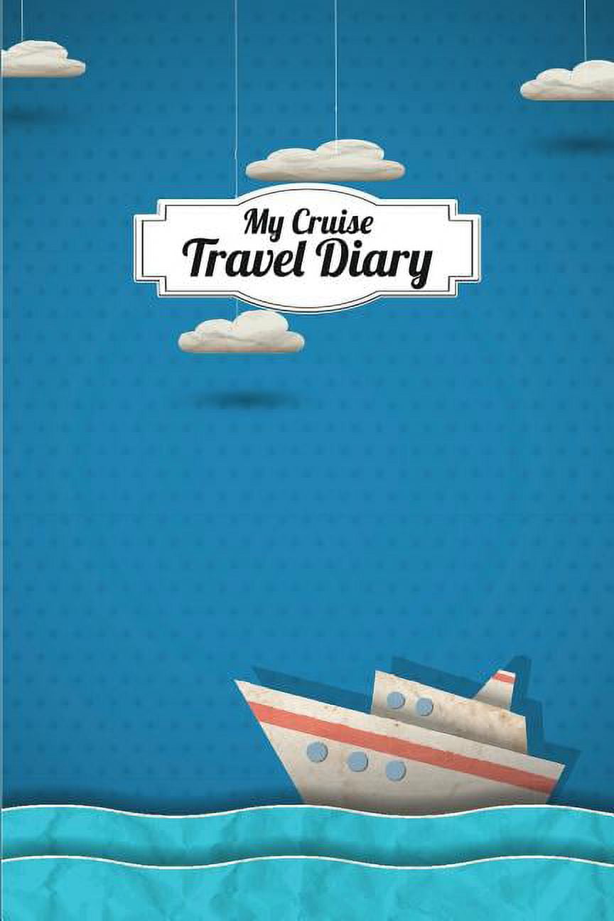 My Cruise Travel Diary: 9781320875349 - Walmart.com