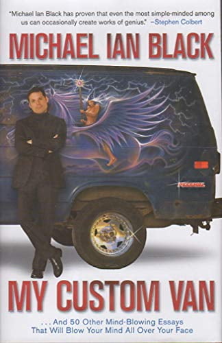 Pre-Owned My Custom Van: And 50 Other Mind-Blowing Essays That Will Blow Your Mind All Over Your ...
