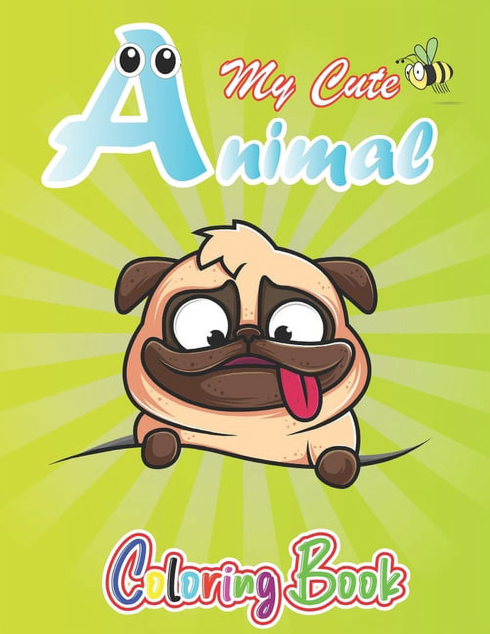 My Cute Animals: Animal Coloring Book for Kids Who Extremely Love ...