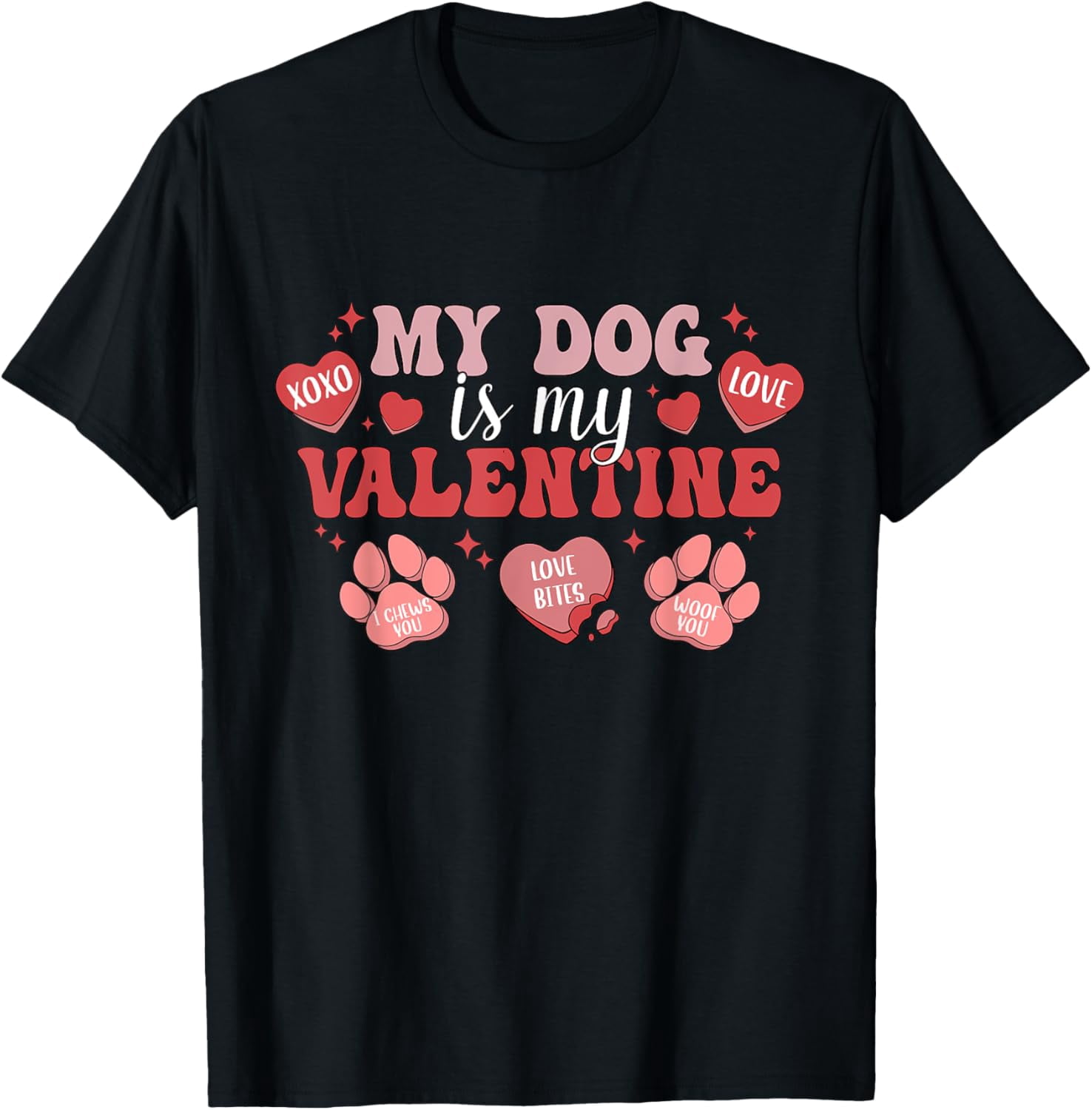 My Cute Dog Is My Valentine Dog Paws Valentine Day Dog Lover T-Shirt ...