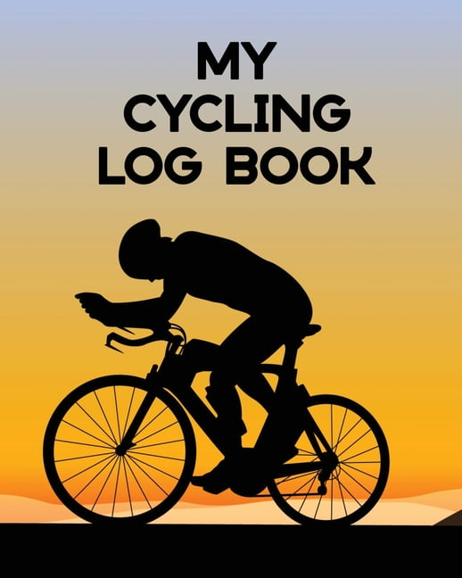 My Cycling Log Book: Bike Ride Touring Mountain Biking, (Paperback ...