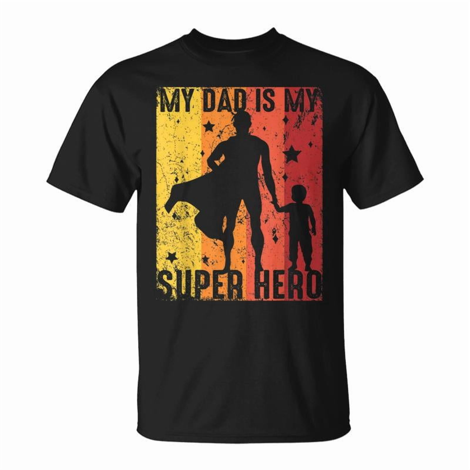 My Dad Is My Super Hero Retro Dad Superhero For Boys TShirt - Walmart.com
