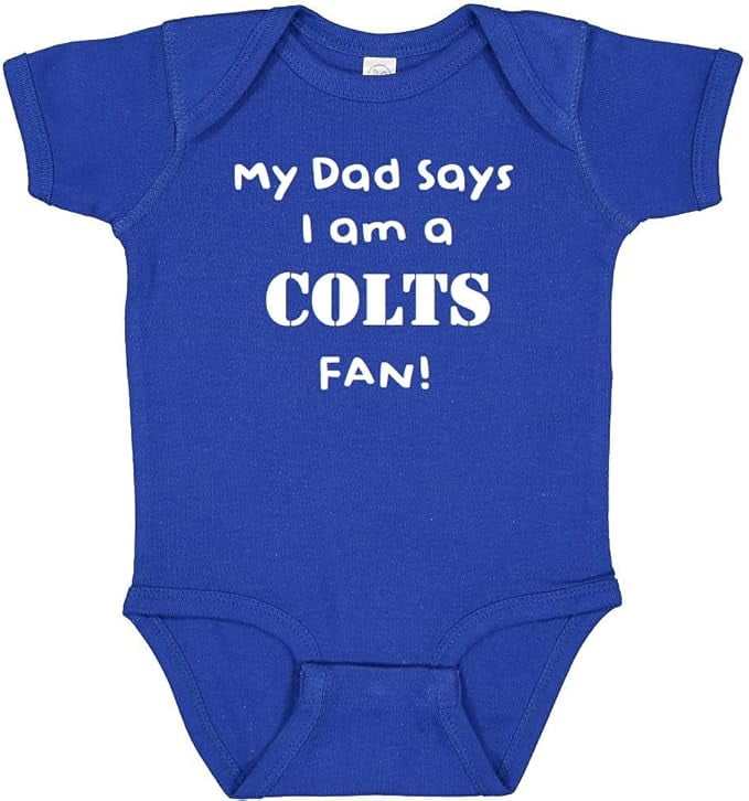 My Dad Says I am a Colts Fan Cute Royal Blue Baby Bodysuit (12 Months ...