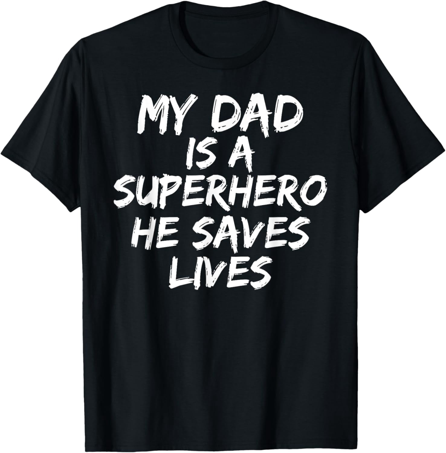 My Dad is a Superhero He Saves Lives Shirt for Kids Cute Tee - Walmart.com