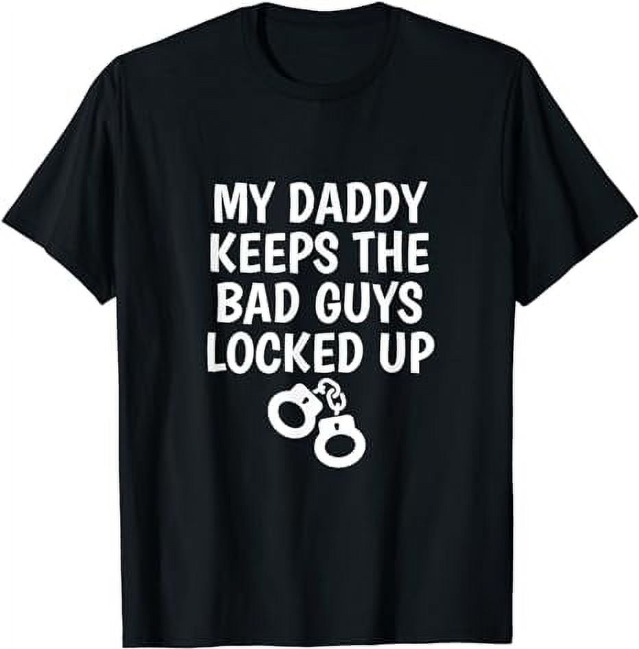 My Daddy Keeps The Bad Guys Locked Up Prison Officer Child T-Shirt ...