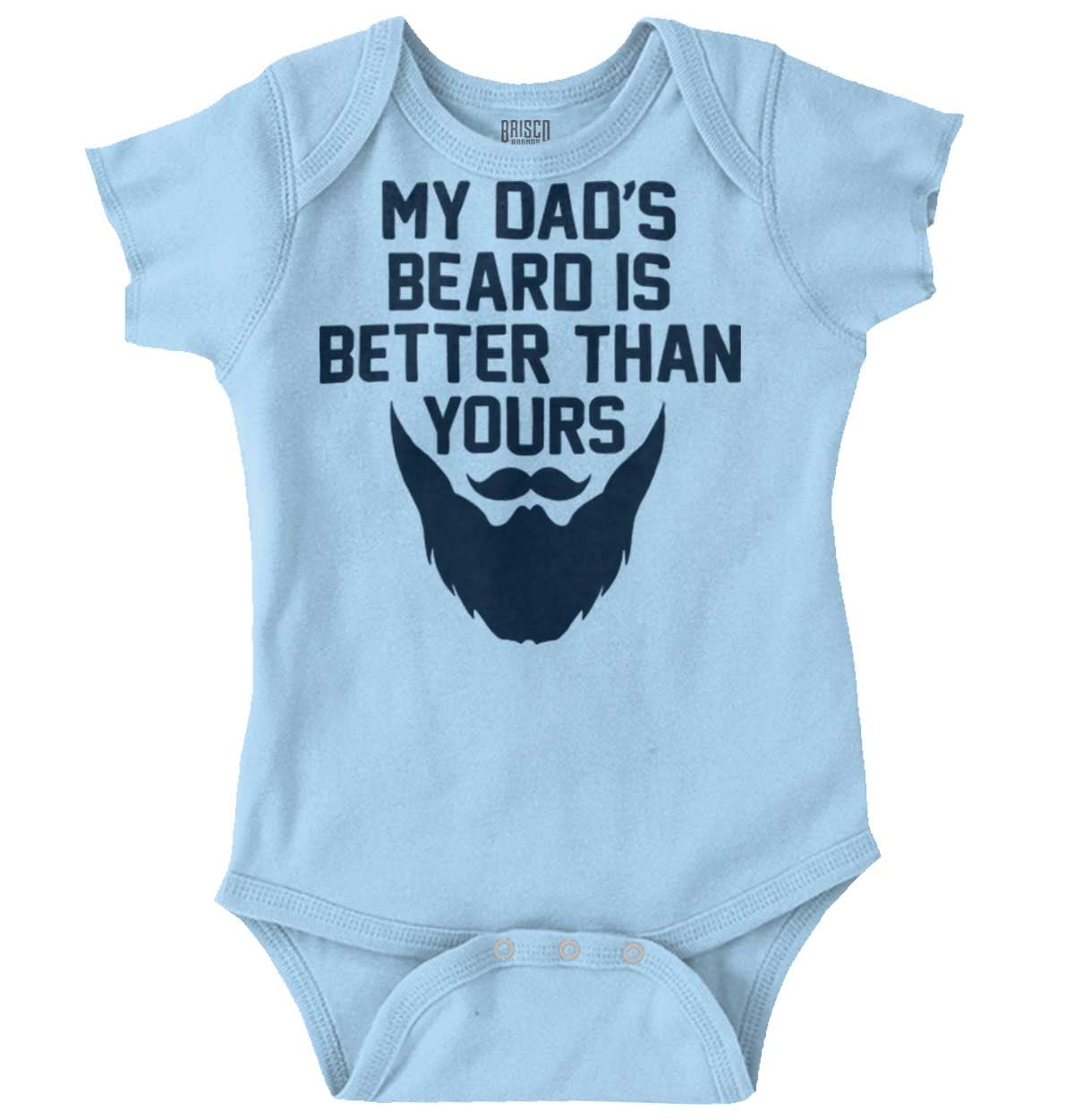 My Dads Beard is Better Than Yours Romper Boys or Girls Infant Baby ...