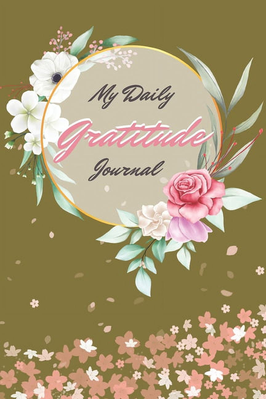 My Daily Gratitude Journal: A Simple Way To Be Thankful Every Day ...