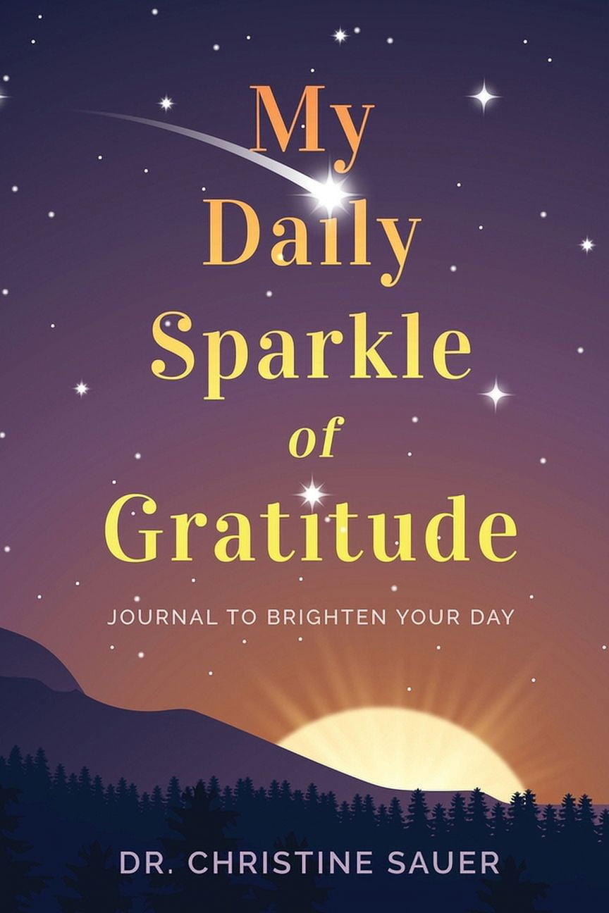My Daily Sparkle: My Daily Sparkle of Gratitude : A Journal to Brighten ...