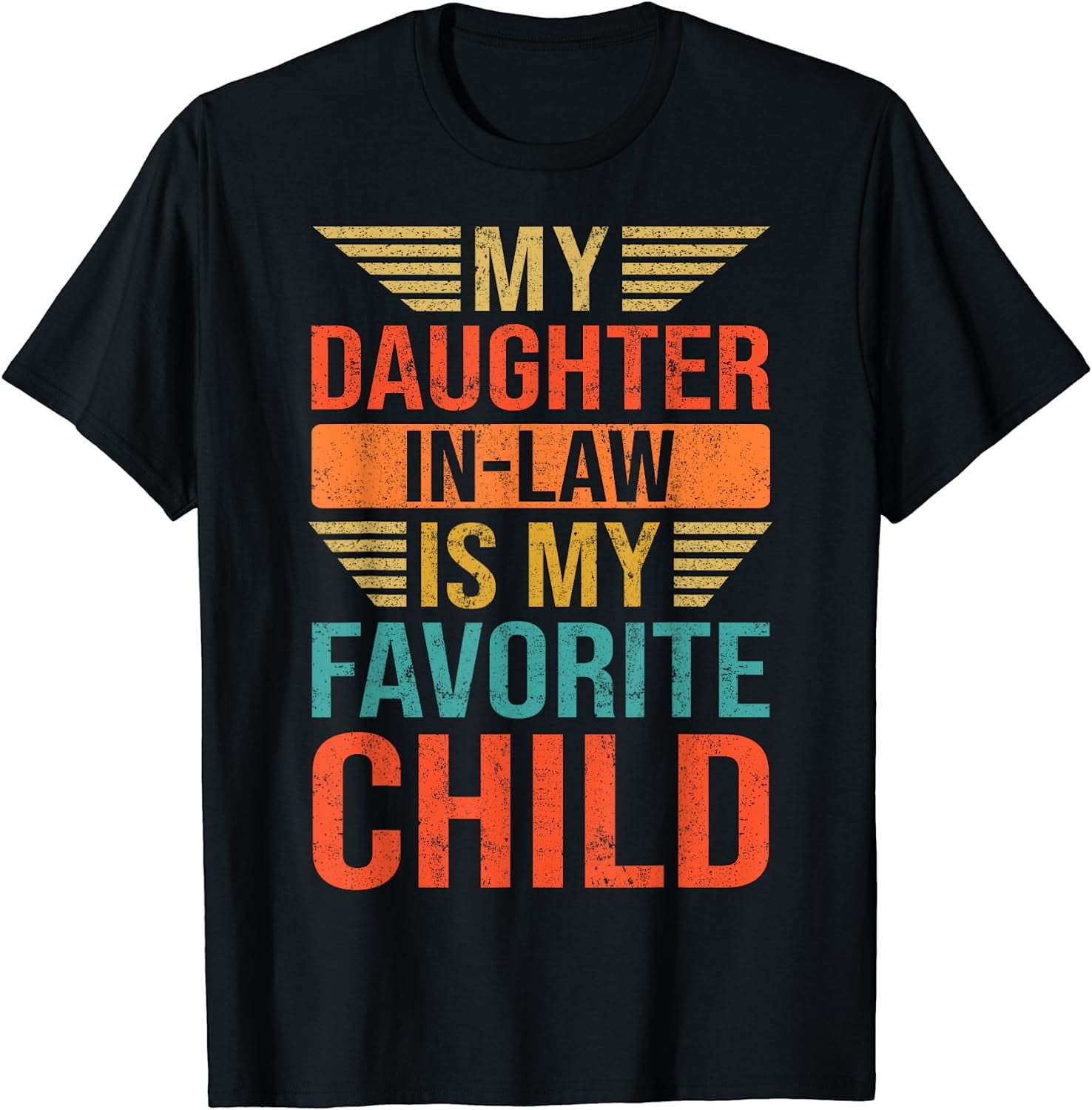 My Daughter In Law Is My Favorite Child Father in Law Dad T-Shirt ...