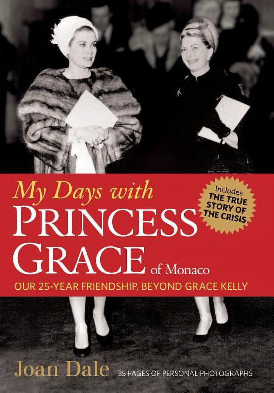 My Days with Princess Grace of Monaco Hardcover 1895885086 9781895885088 Joan Dale, Grace Dale ...