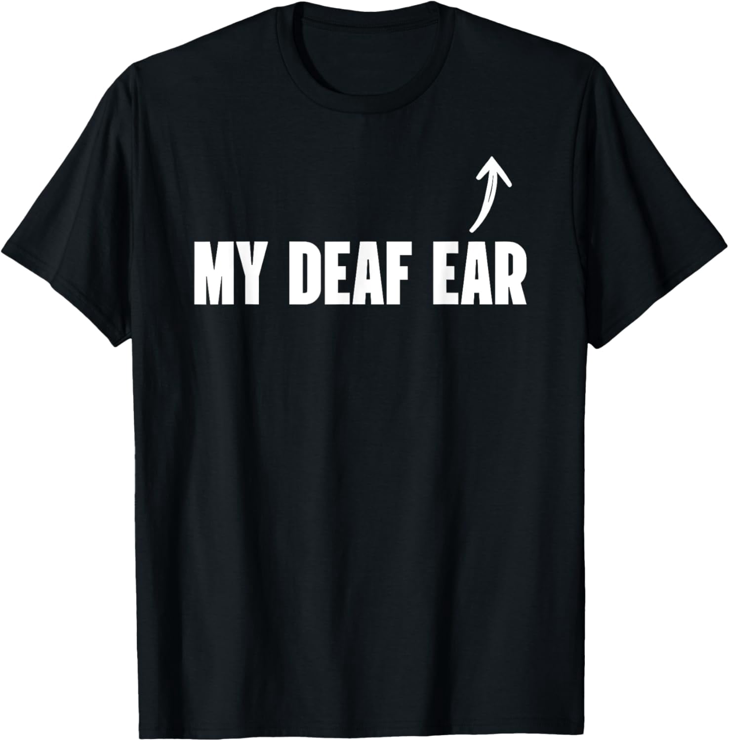 My Deaf Ear ASL American Sign Language Awareness Hearing Aid T-Shirt ...