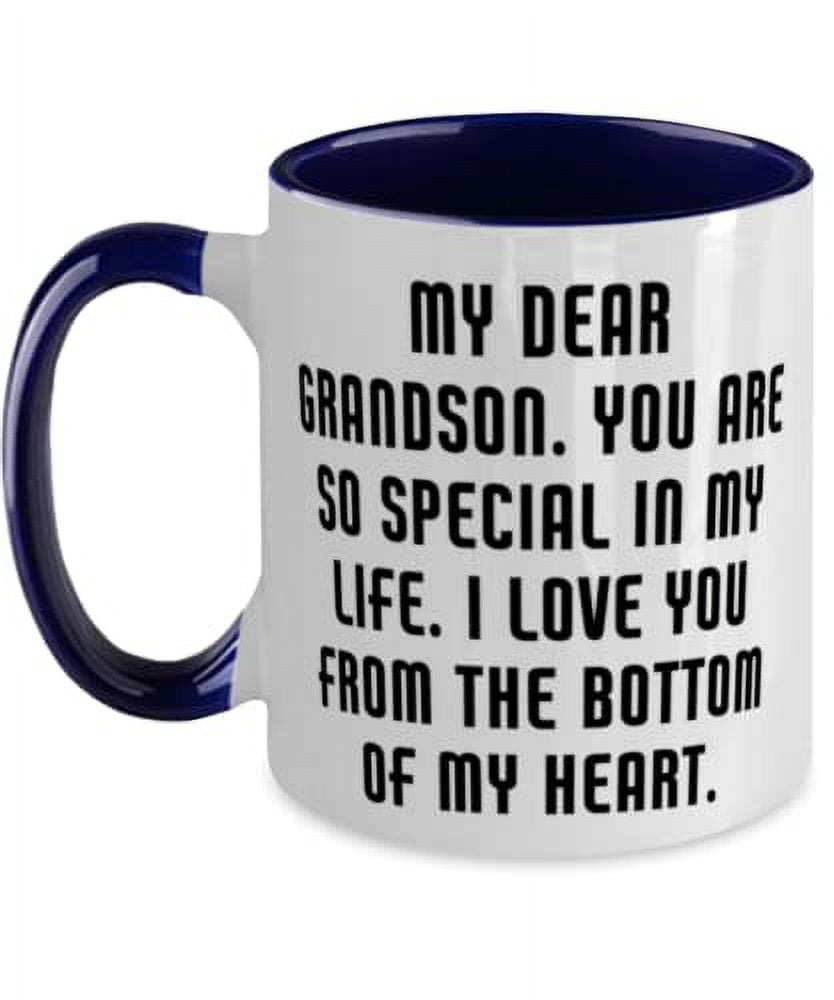 My Dear Grandson. You Are So Special In My Life. I Love You From. Two ...