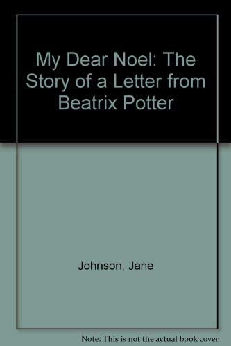 Pre-Owned My Dear Noel : The Story of a Letter from Beatrix Potter ...