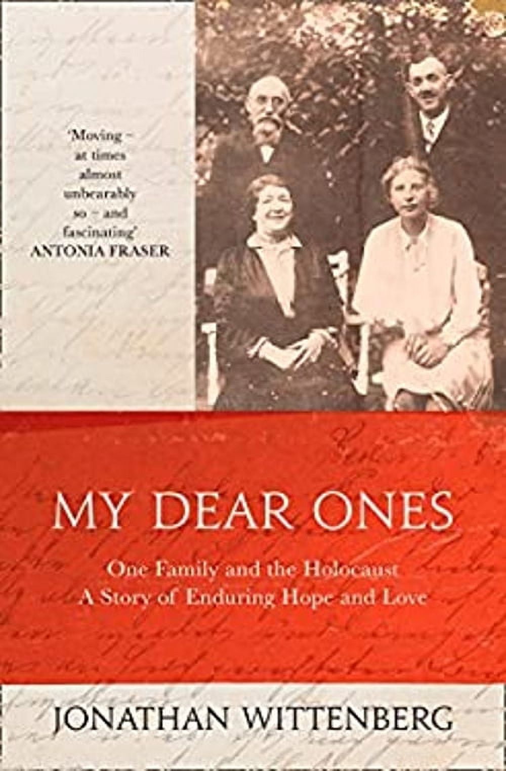 Pre-Owned My Dear Ones: One Family and the Holocaust a Story of ...