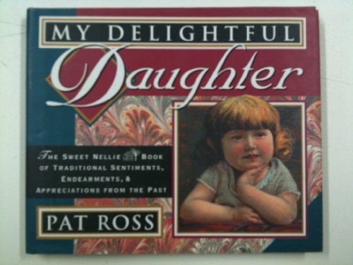 Pre-Owned My Delightful Daughter: Traditional Sentiments, Endearments ...