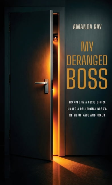 My Deranged Boss: Trapped in a toxic office under a delusional boss's ...